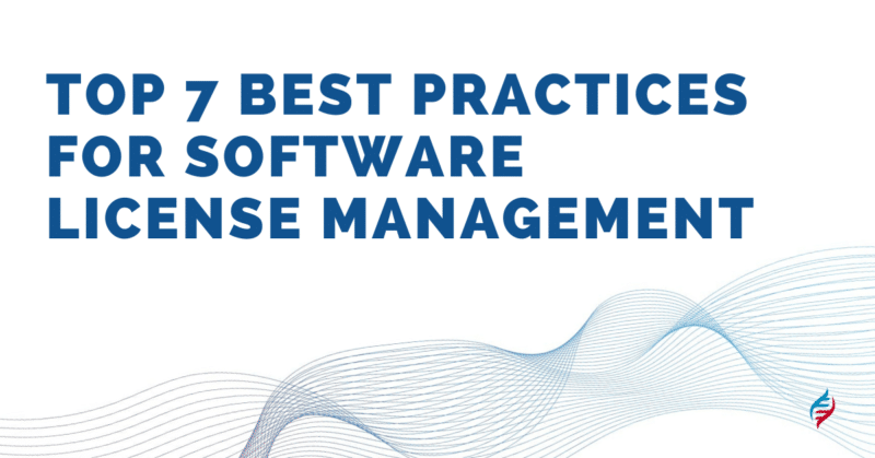 Top 7 Best Practices for Software License Management – Asignet